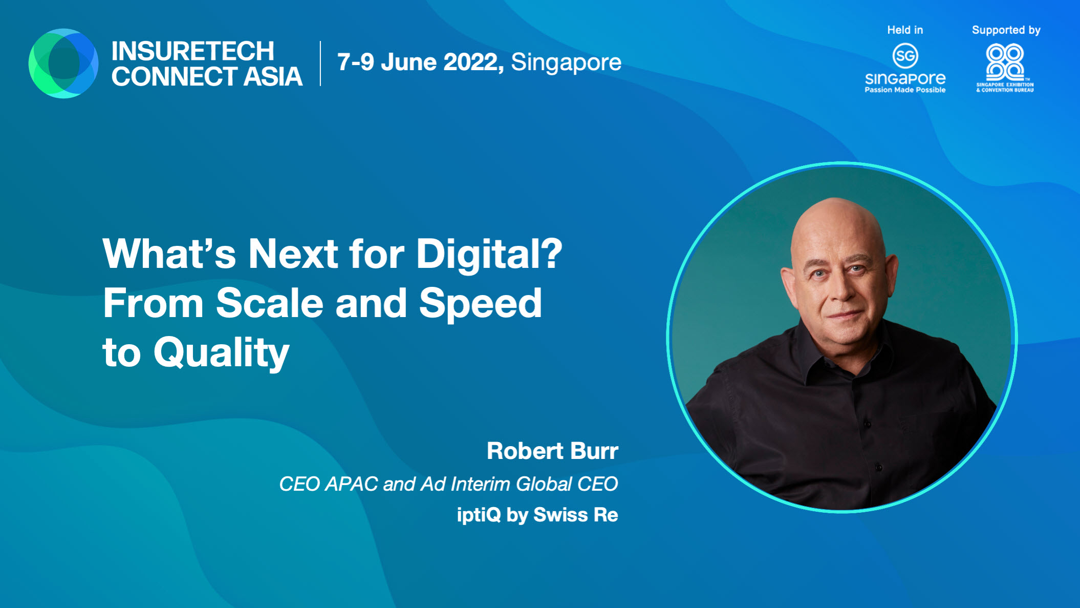 What's next for Digital? Robert Burr at Insurtech Asia 2022 | iptiQ